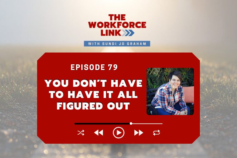 Episode 79: You Don’t Have to Have It All Figured Out » Central ...